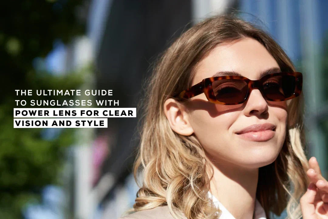 The Ultimate Guide to Sunglasses with Power Lens – VO Eyecare